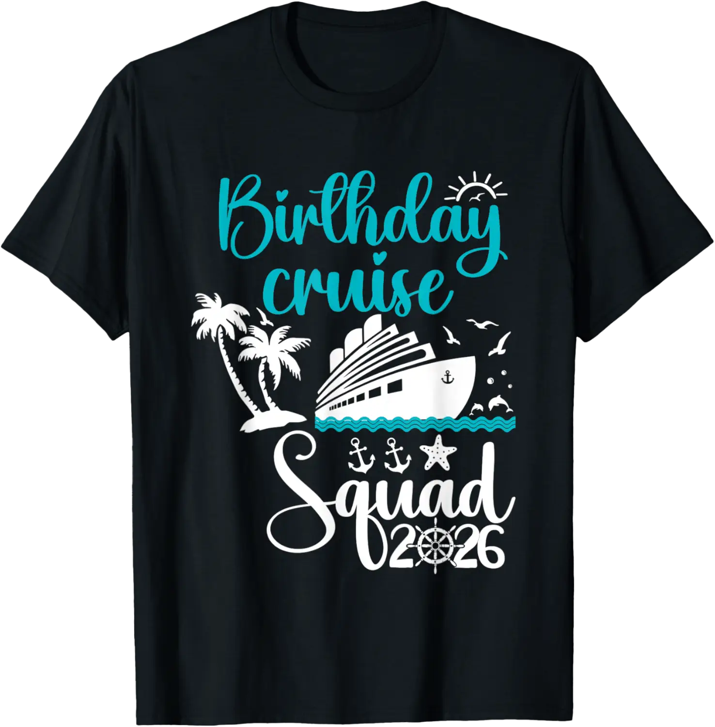 Birthday Cruise Squad Party Birthday Vacation Trip Tees Set T-Shirt ...