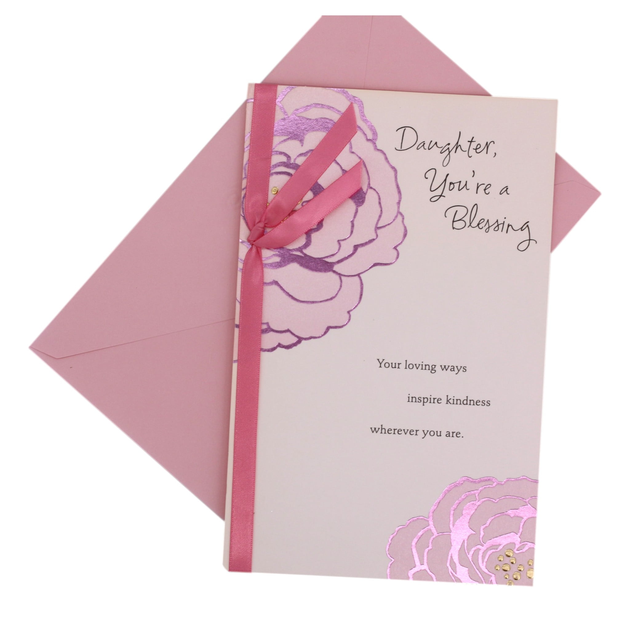 Birthday:Daughter, You're a Blessing Your loving ways inspire kindness ...