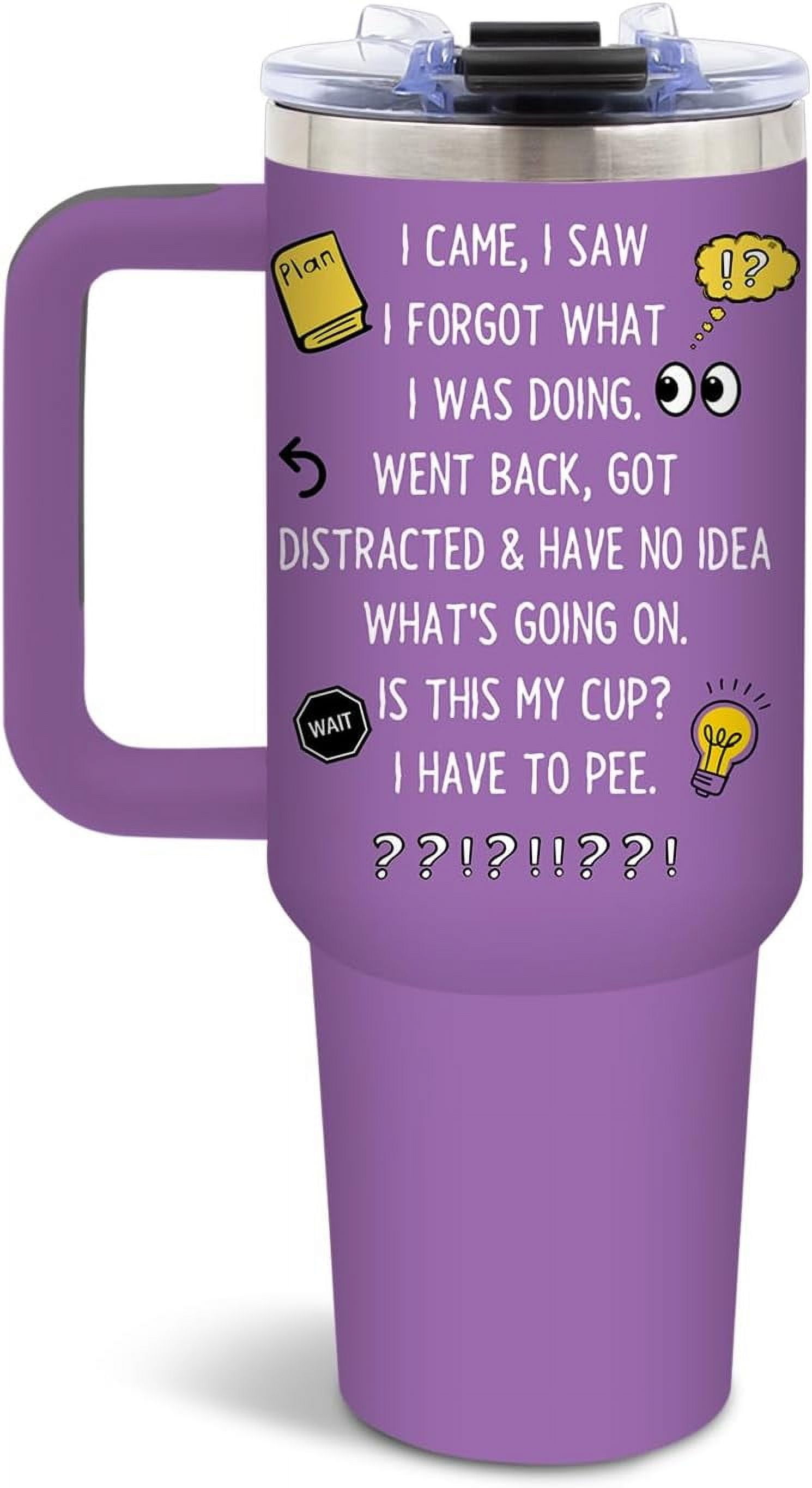 Birthday Gifts for Women Men, I Came I Saw I Forgot Tumbler 40 Oz, Gag ...