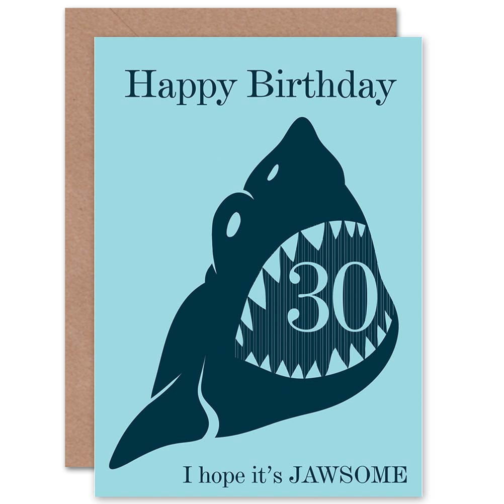 Birthday Happy 30th Thirtieth Shark Jawsome Greetings Card Plus ...