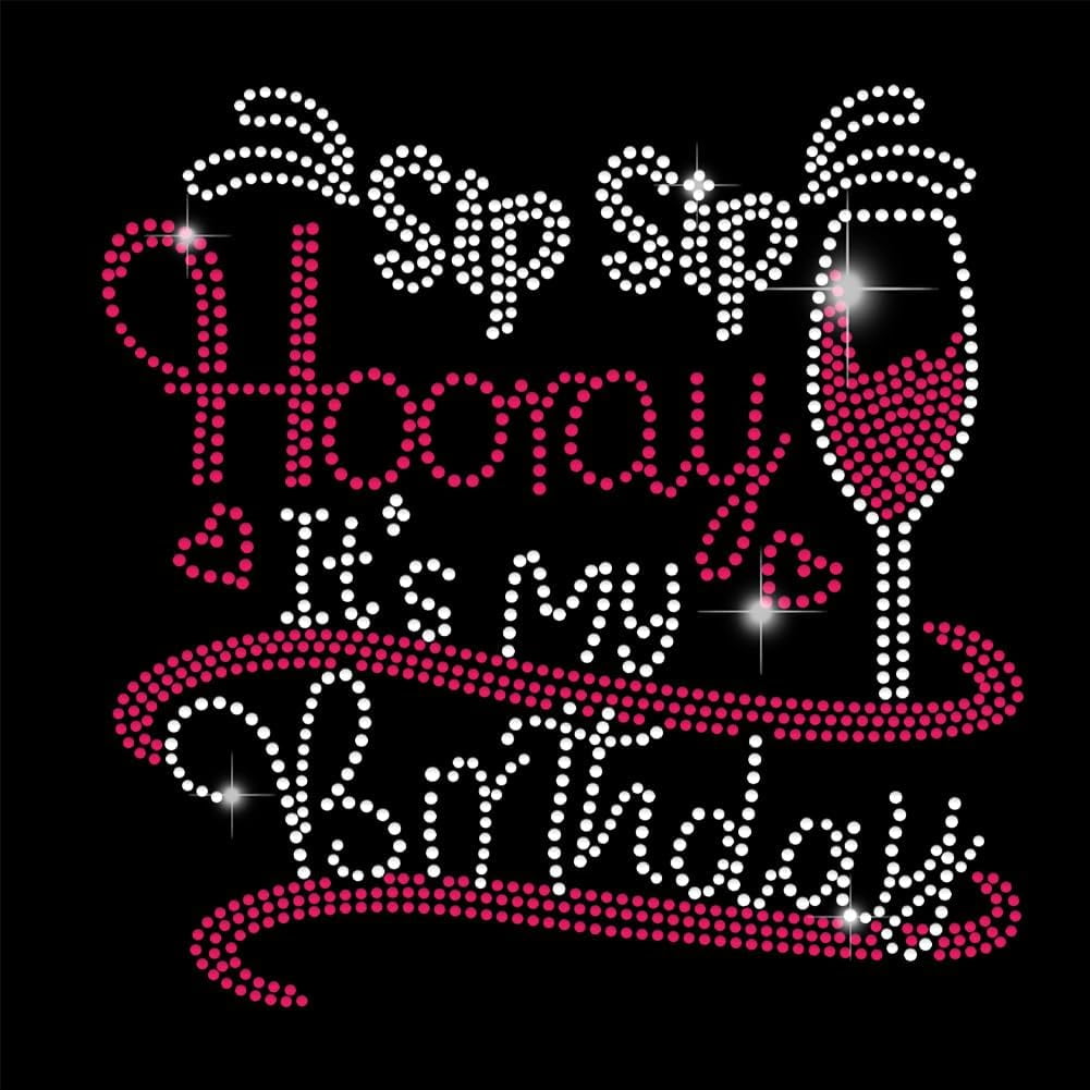 Birthday Iron on Rhinestone Transfer Sip Sip Hooray Bling Rhinestone T ...