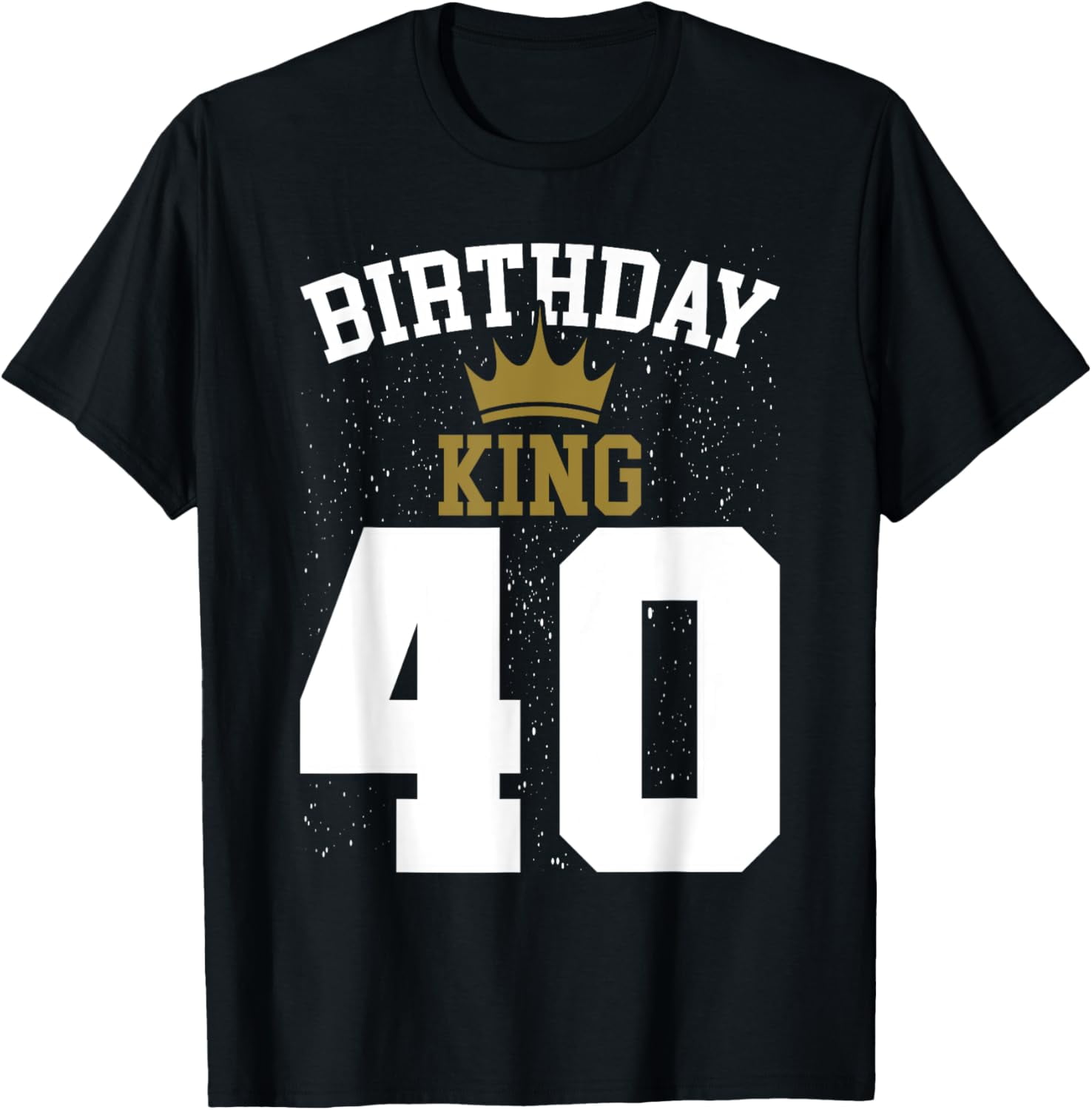 Birthday King 40 Bday Party Celebration 40th Royal Theme T-Shirt ...