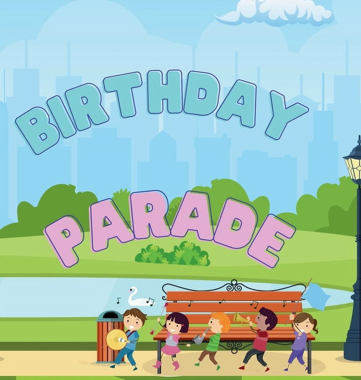 Birthday Parade: A Happy Birthday Rhyme (Hardcover) - Walmart.com