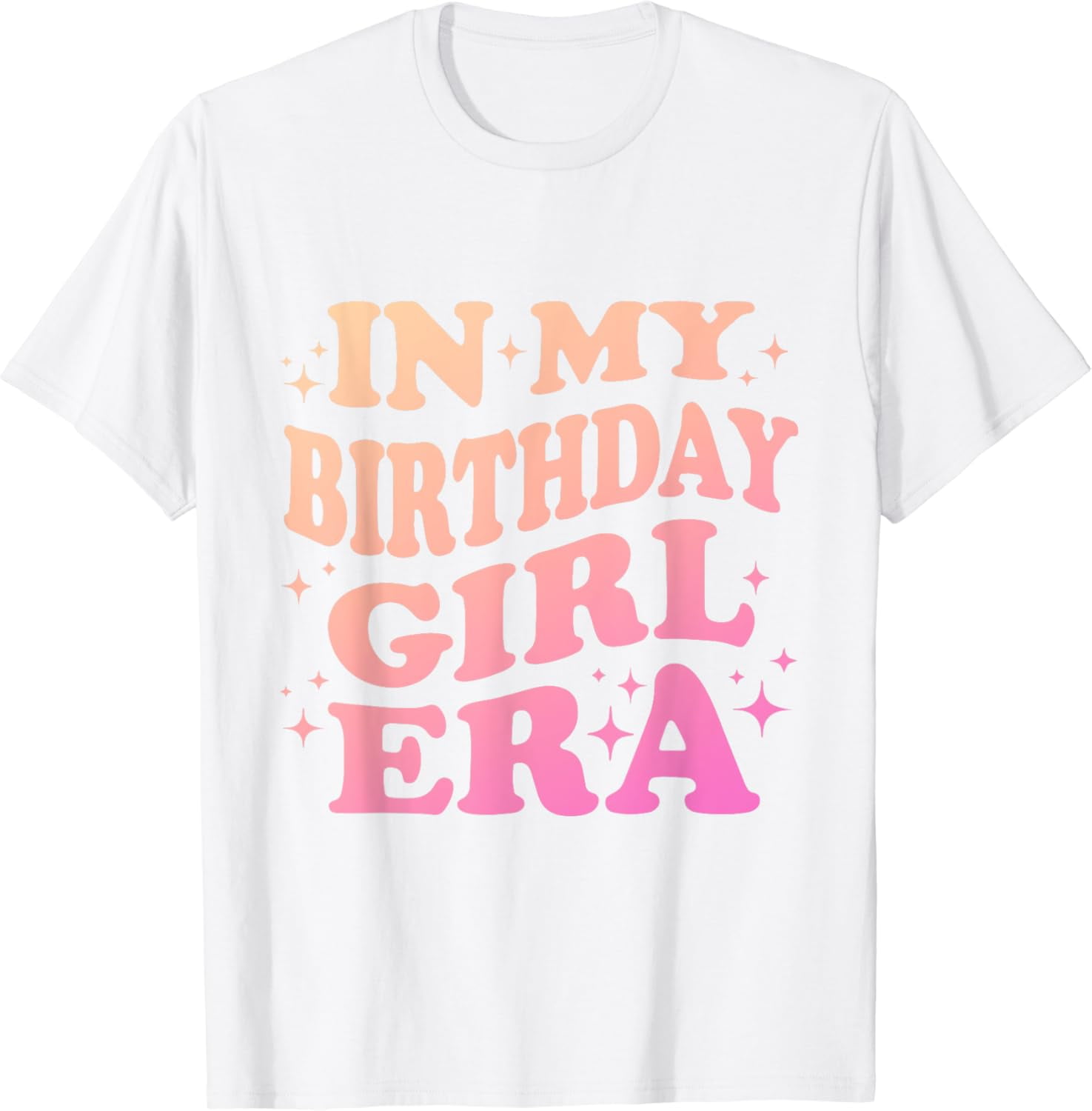 Birthday Party Merchandise Women In My Birthday Girl Era T-Shirt100 ...