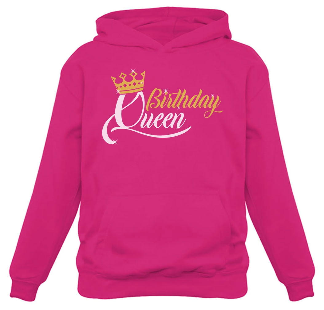 Birthday Queen Top For Women And Girls Birthday Girl Crown Women Hoodie