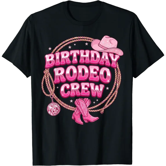 Birthday Rodeo Crew Boot Hat Stars Rope T-Shirt, Unisex T-Shirt ...