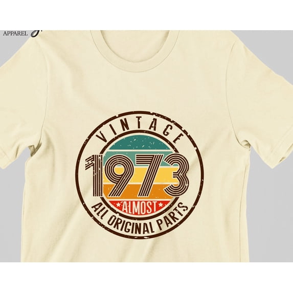 Birthday Shirt 1973 Almost Original Parts T Shirt Funny Gift For ...