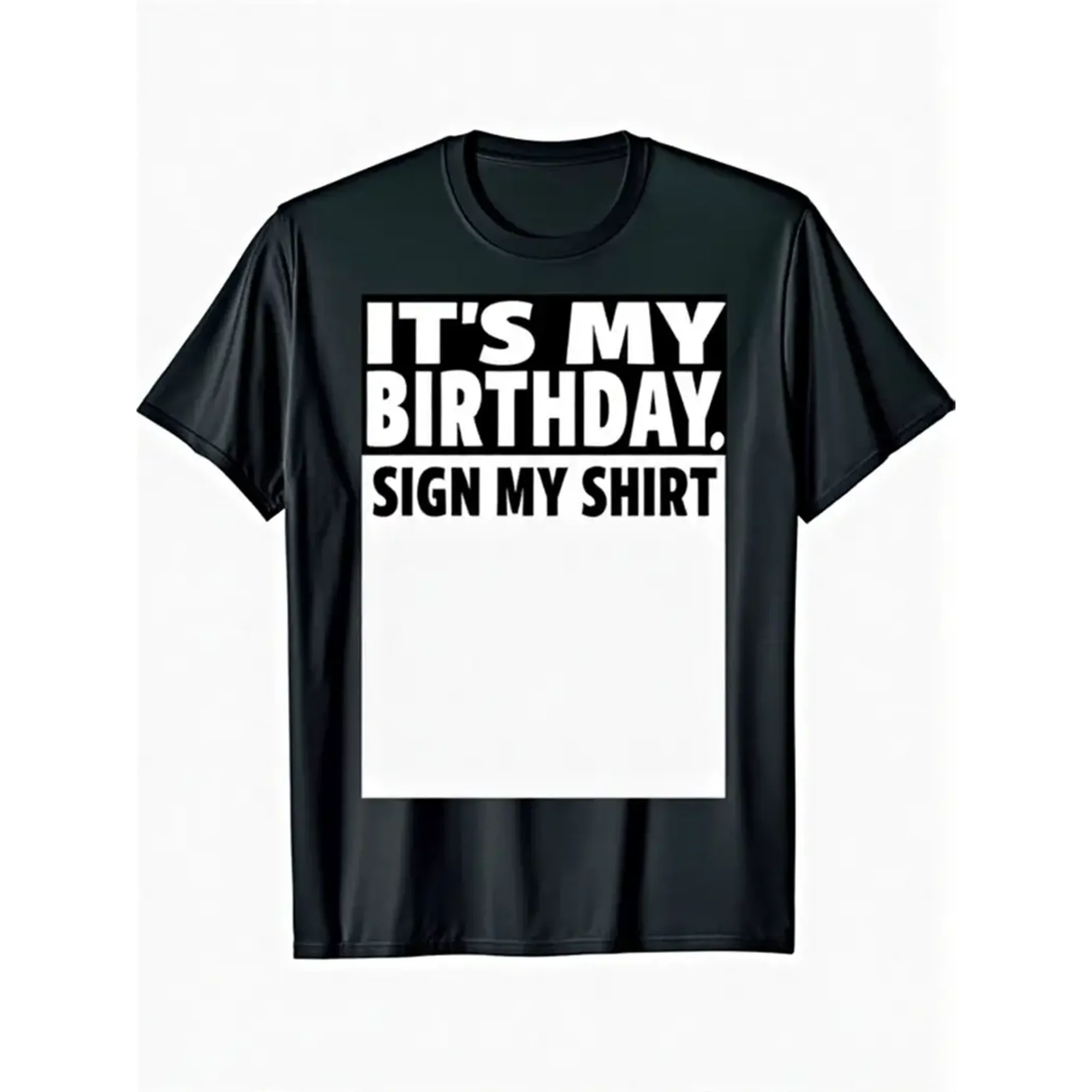 It's My Birthday Sign My Shirt Funny Customizable T-Shirt for Adults ...