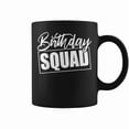 Birthday Squad Party For Girls Boys Family Reunion Coffee Mu - Walmart.com