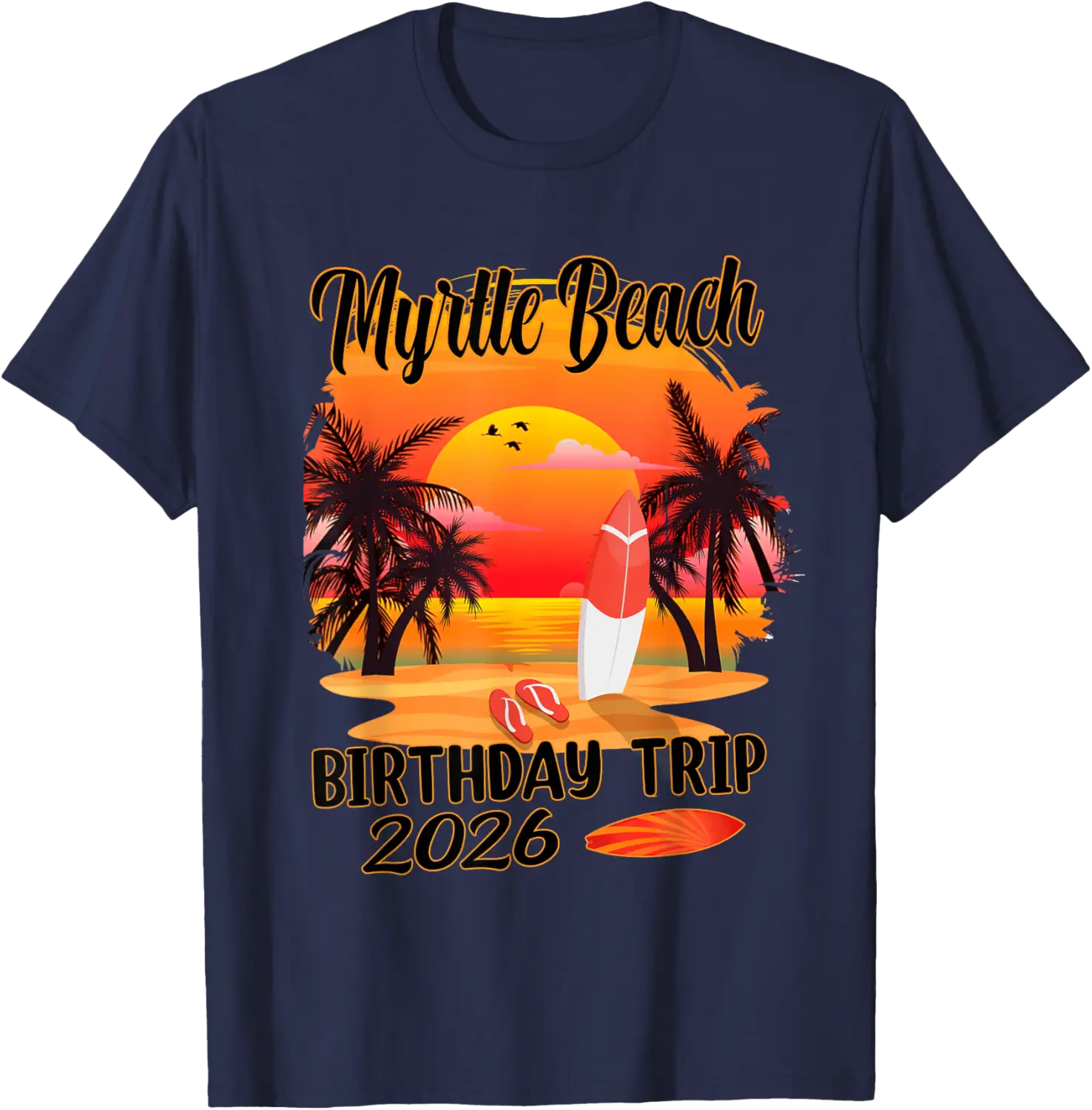 Birthday Trip Myrtle Beach Family Friends Party Vacay T-Shirt - Walmart.com