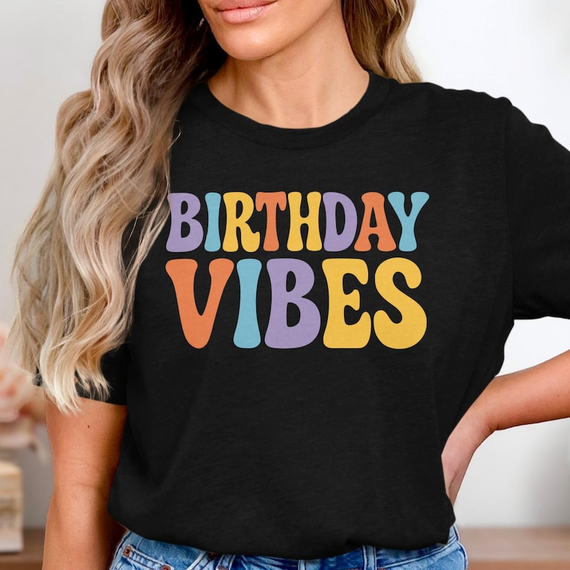 Birthday Vibes Retro Groovy Colorful Girl Fun Party Art Graphic Tee Top ...