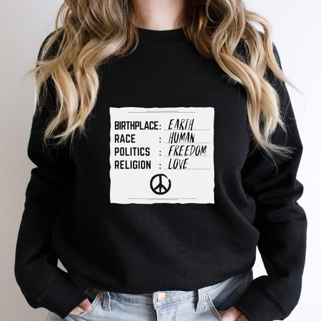 Birthplace Earth Race Human Freedom Love Peace Funny Quote Graphic ...