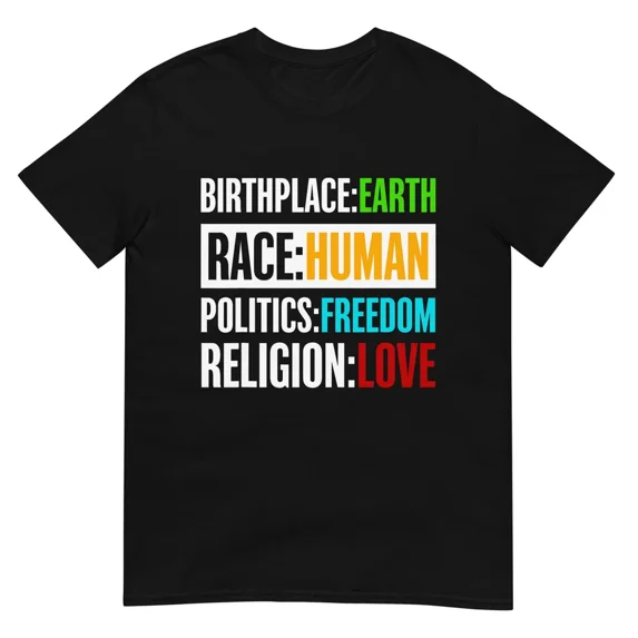 Birthplace Earth Race Human Politics Freedom Love World Unity Tee,for ...