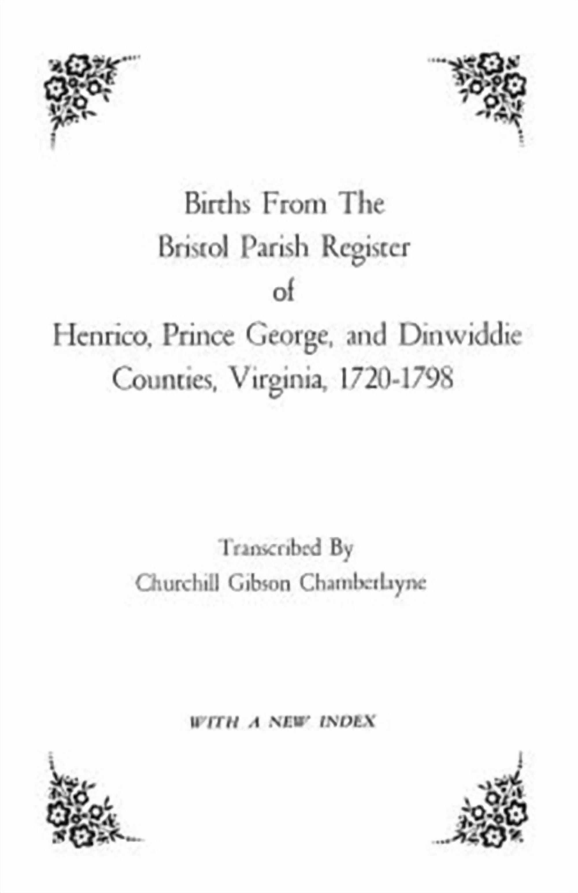 Births from the Bristol Parish Register of Henrico, Prince George, and ...