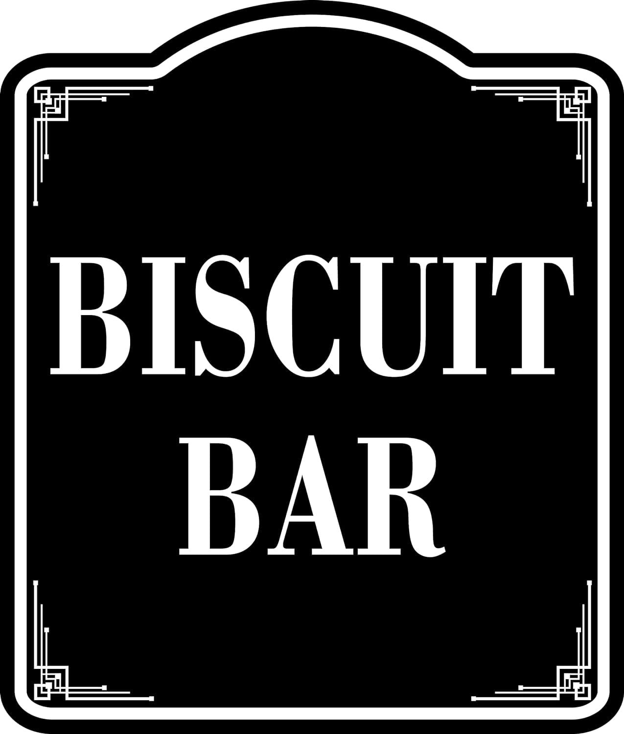 Biscuit Bar BLACK Aluminum Composite Sign, 8.5"x10" - Walmart.com