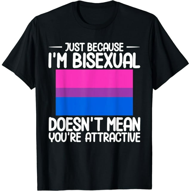 Bisexual Bi Pride Flag Just Because Im Bisexual T Shirt