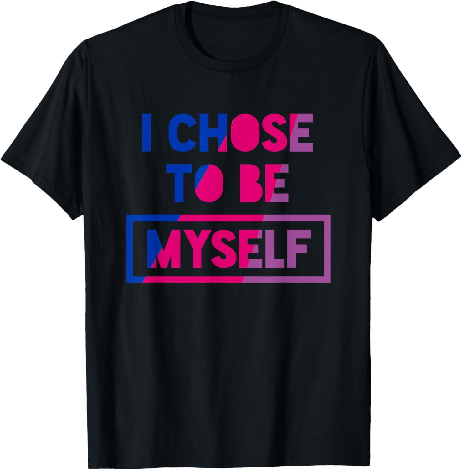 Bisexual I Chose To Be Myself - Bisexual Pride Bi Oufit T-Shirt Tops ...