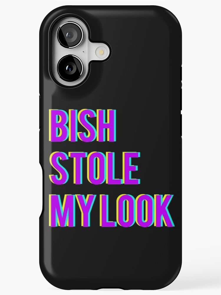 Bish Stole My Look Funny Meme Inspired Bold Typography Fashion Quote ...