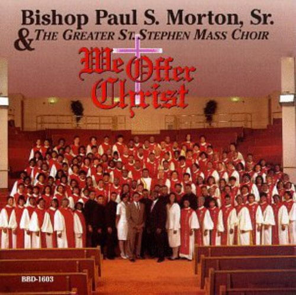 Bishop Paul S. Morton, SR. - We Offer Christ - Music & Performance - CD ...