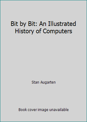 Pre-Owned Bit by Bit: An Illustrated History of Computers (Paperback ...