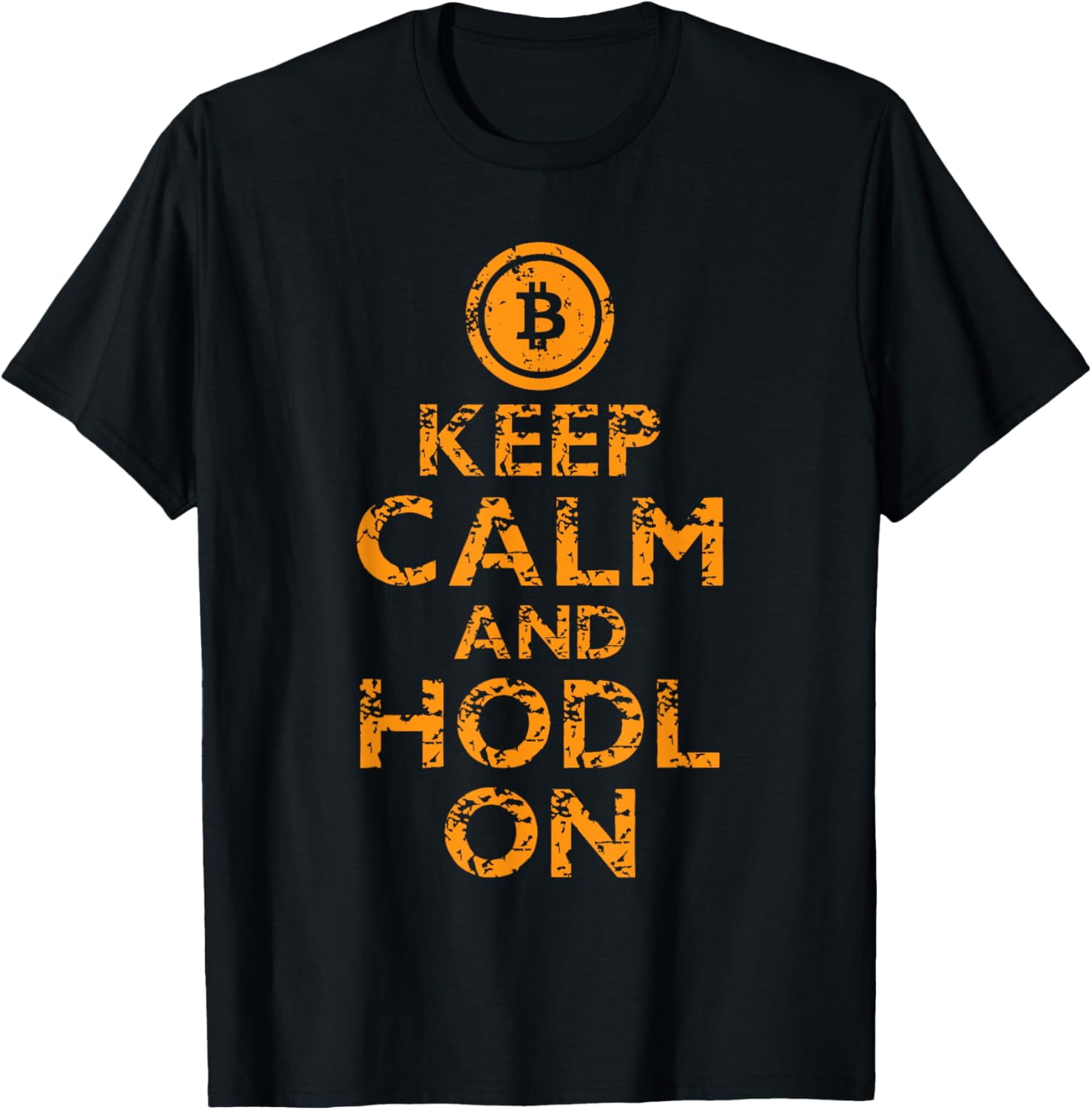 Bitcoin BTC Keep Calm Hodl On Investment Coin Money Gift T-Shirt ...