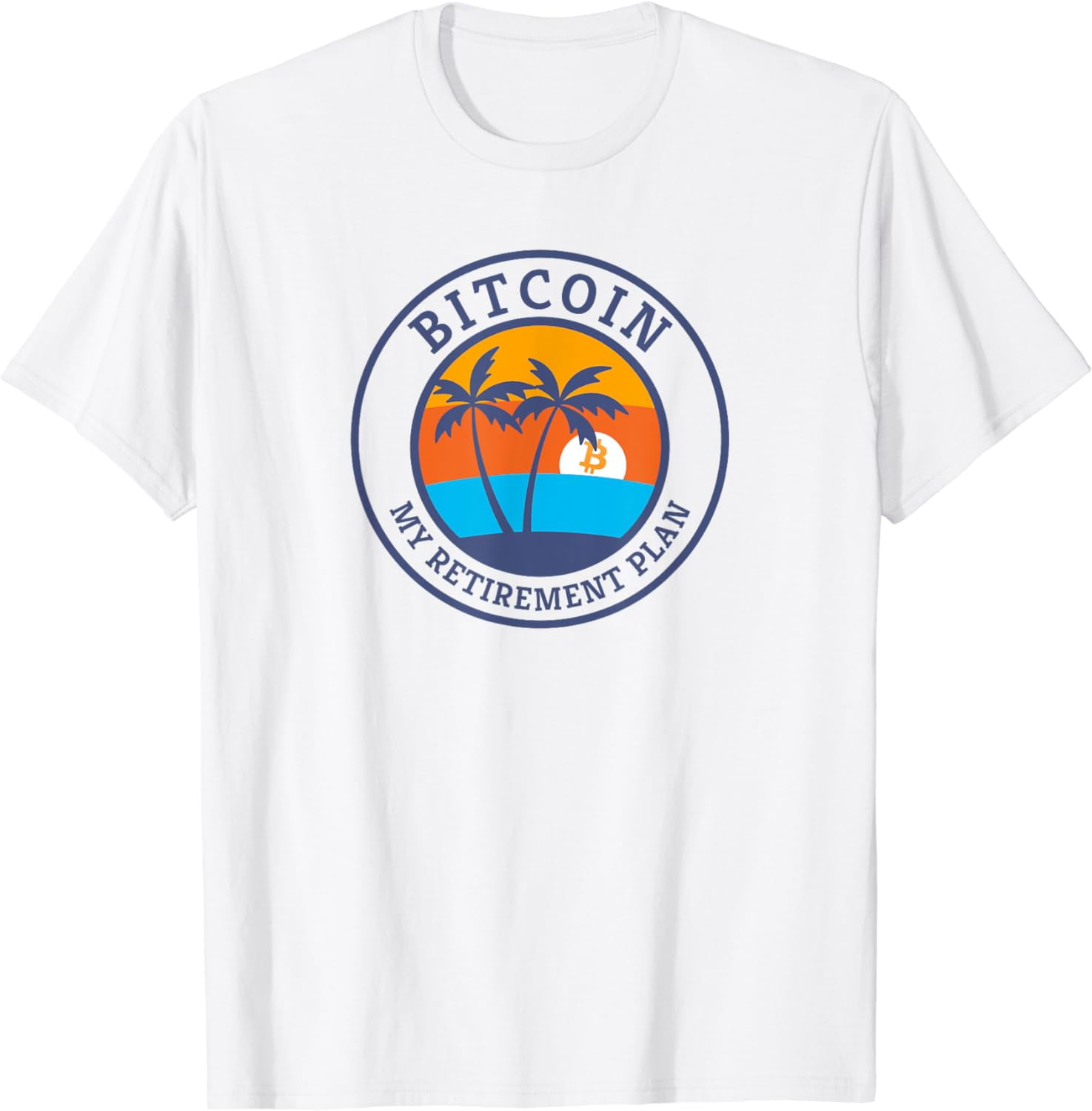 Bitcoin - My Retirement Plan - Crypto Apparel T-Shirt - Walmart.com