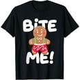 Bite Me - Ginger Bread Man T-Shirt - Walmart.com
