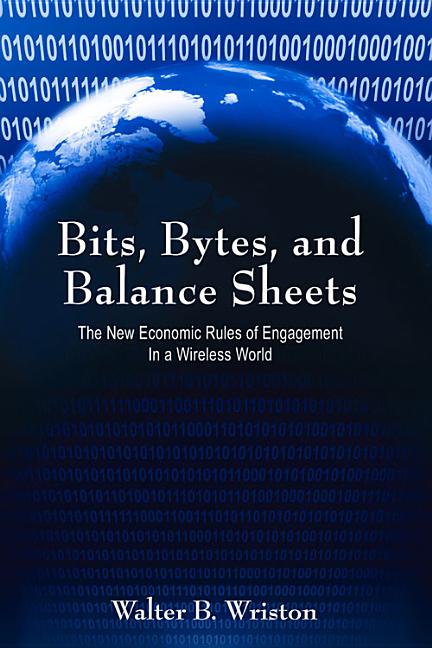 Bits, Bytes, and Balance Sheets: The New Economic Rules of Engagement ...