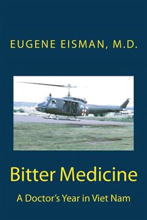 Bitter Medicine, a Doctor's Year in Vietnam - Walmart.com