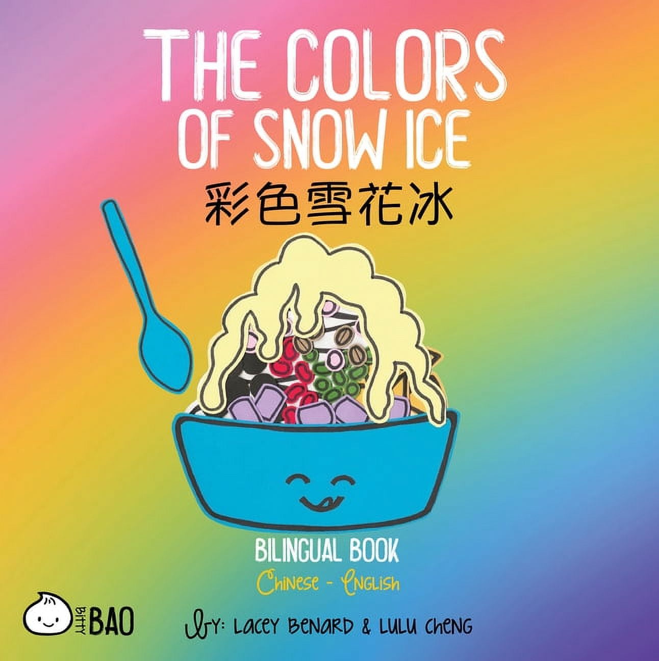 Bitty Bao: The Colors of Snow Ice - Traditional : A Bilingual Book in ...