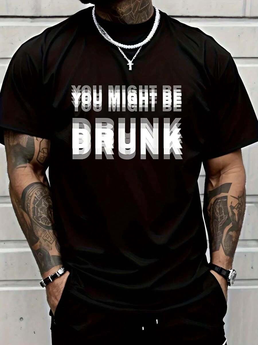 Black 6 Matte Finish Cotton Graphic Tee You Might Be Drunk Mens Crew ...