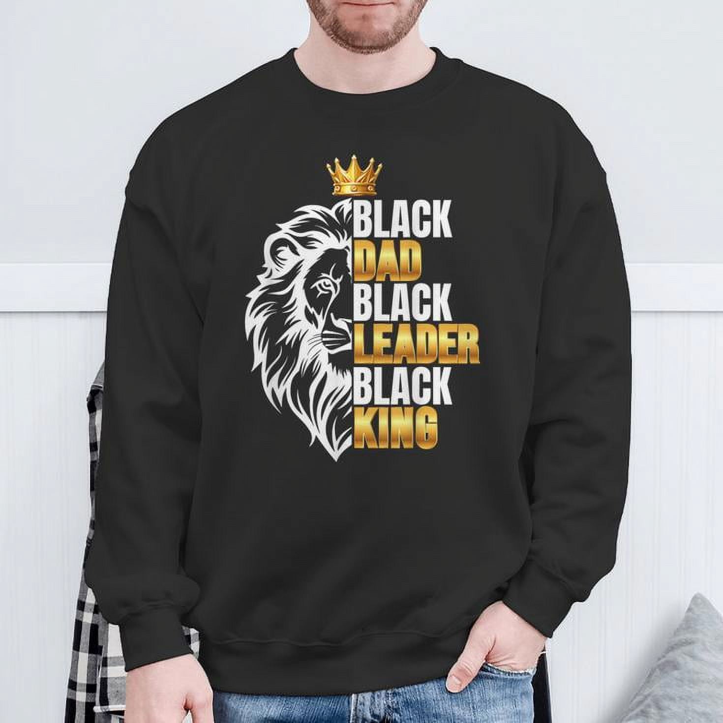 Black African Lion Father Day Dad Leader Black King Sweatshirt ...