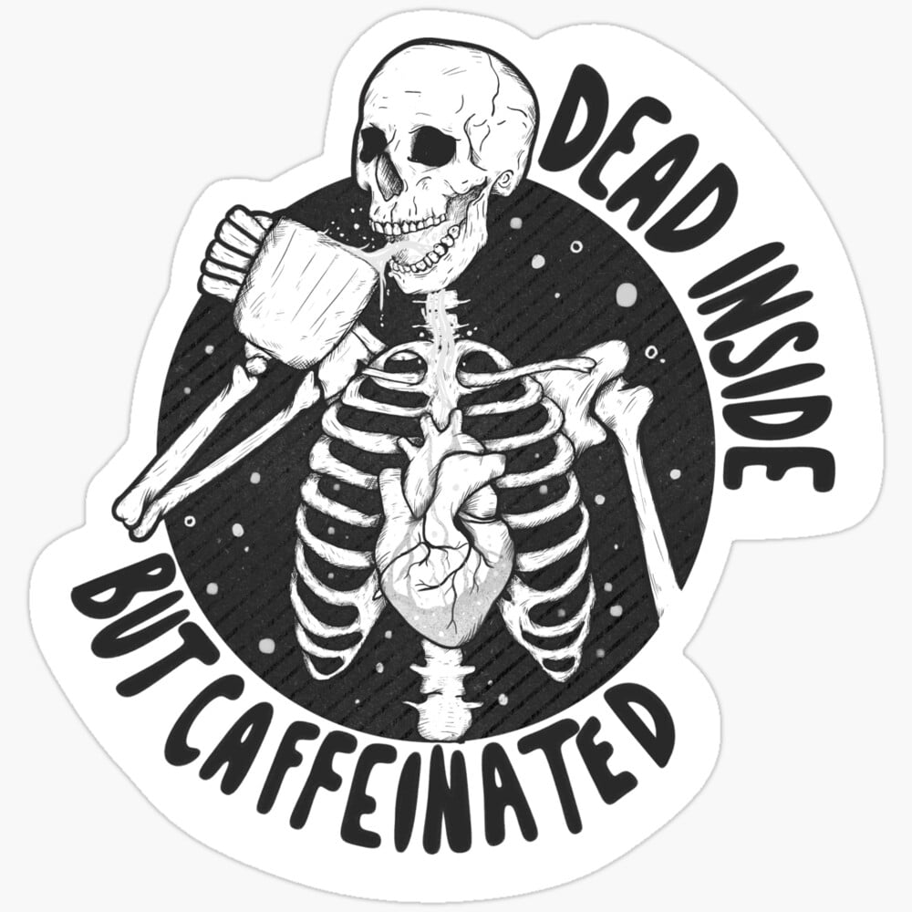 Black And White Dead Inside But Caffeinated Sticker Phone Decal Water ...