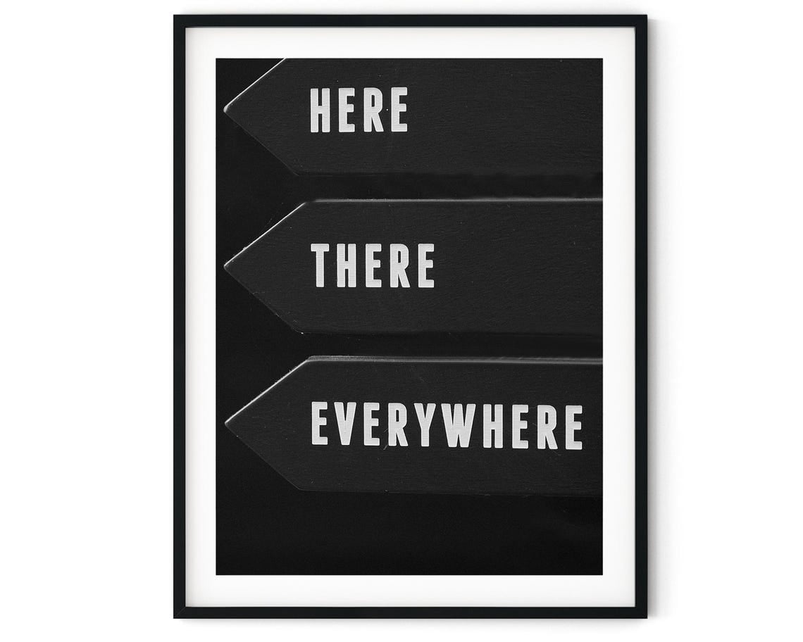 Black And White Photo Wall Art Print Here There Everywhere Poster Wall ...