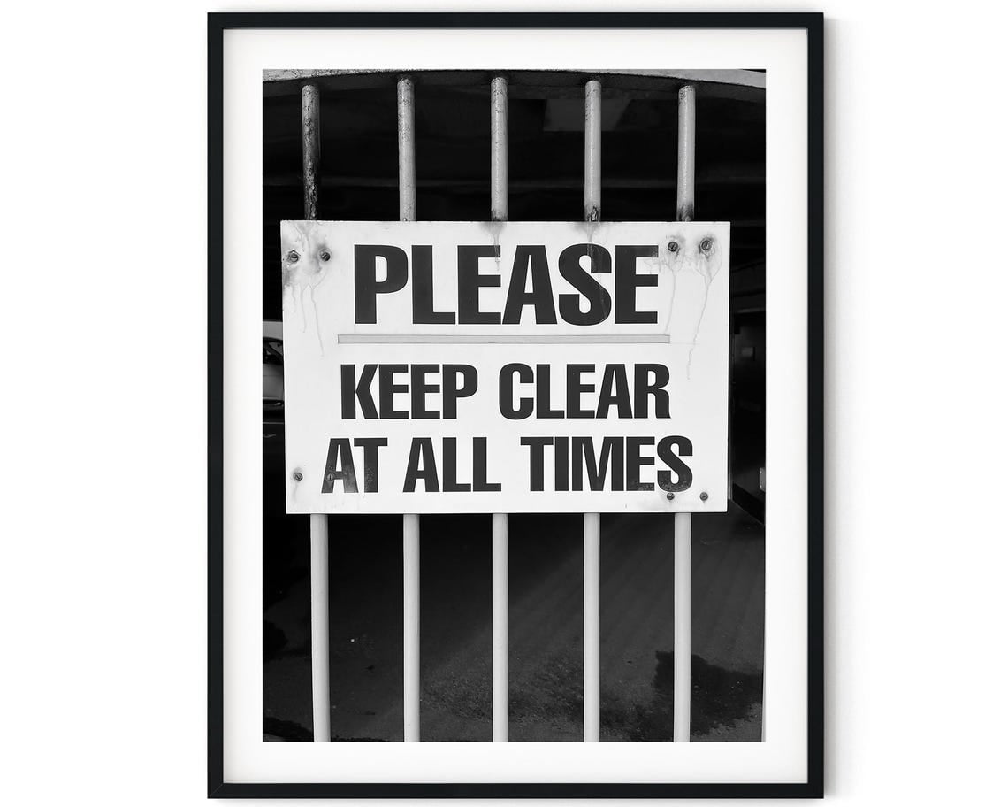 Black And White Photo Wall Art Print Please Keep Clear Sign Poster Wall ...