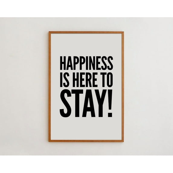 Black And White Wall Art Print Poster Happiness Is Here To Stay, Size X ...