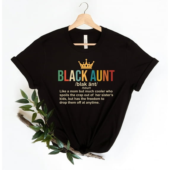 Black Aunt Definition Shirt Black History Month Proud Aunt Auntie Shirt ...
