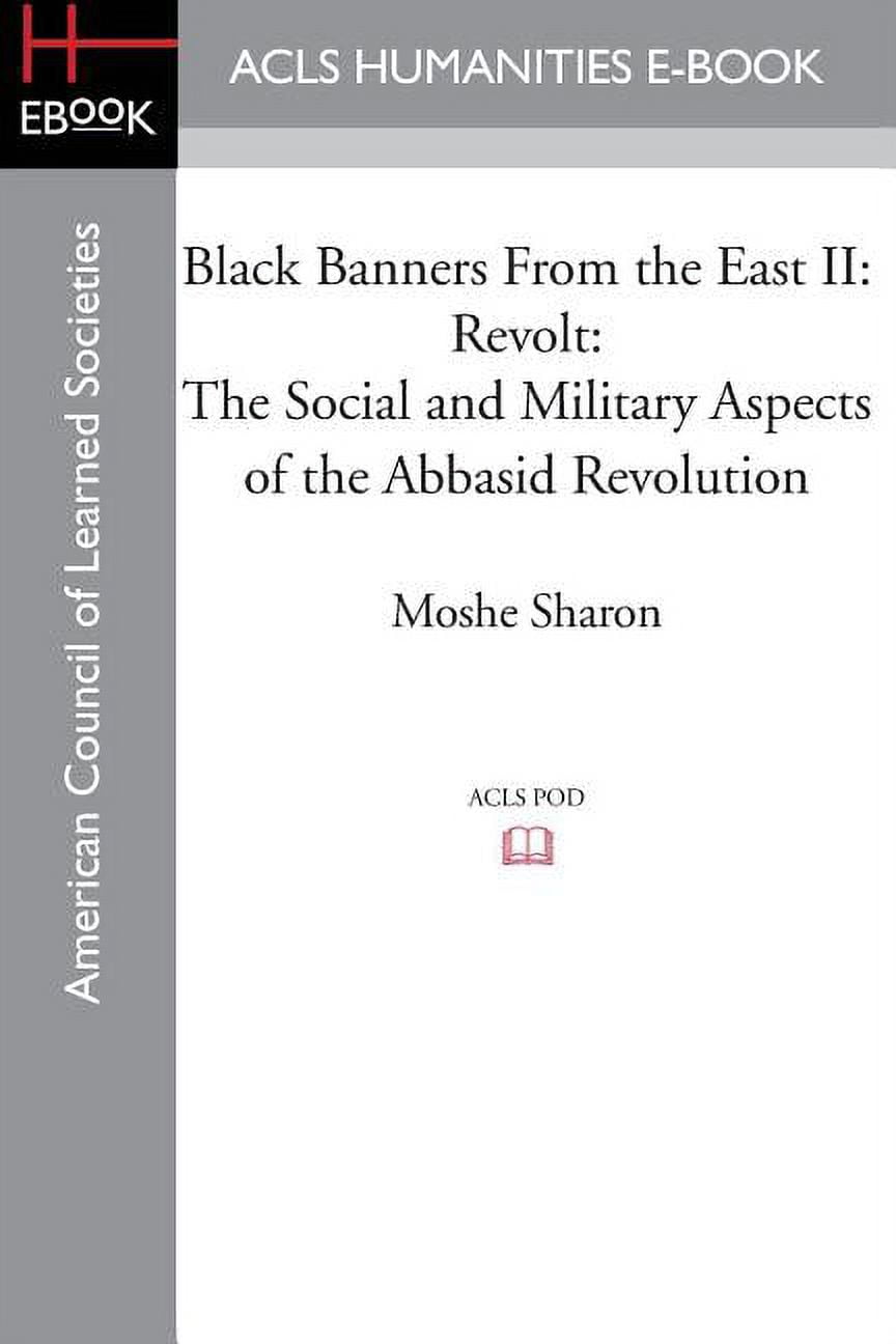 Black Banners from the East II : Revolt: The Social and Military ...