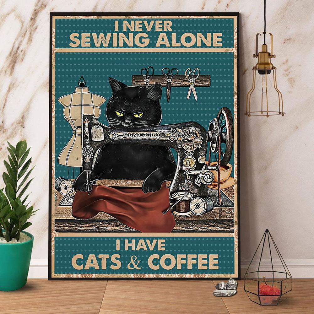 Black Cat And Coffee I Never Sewing Alone Paper Poster No Frame Matte ...