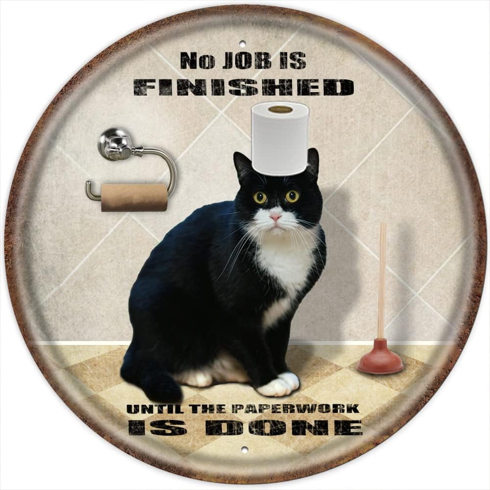 Black Cat Bathroom Round Tin Sign Roll Paper No Job is Finished Poster ...