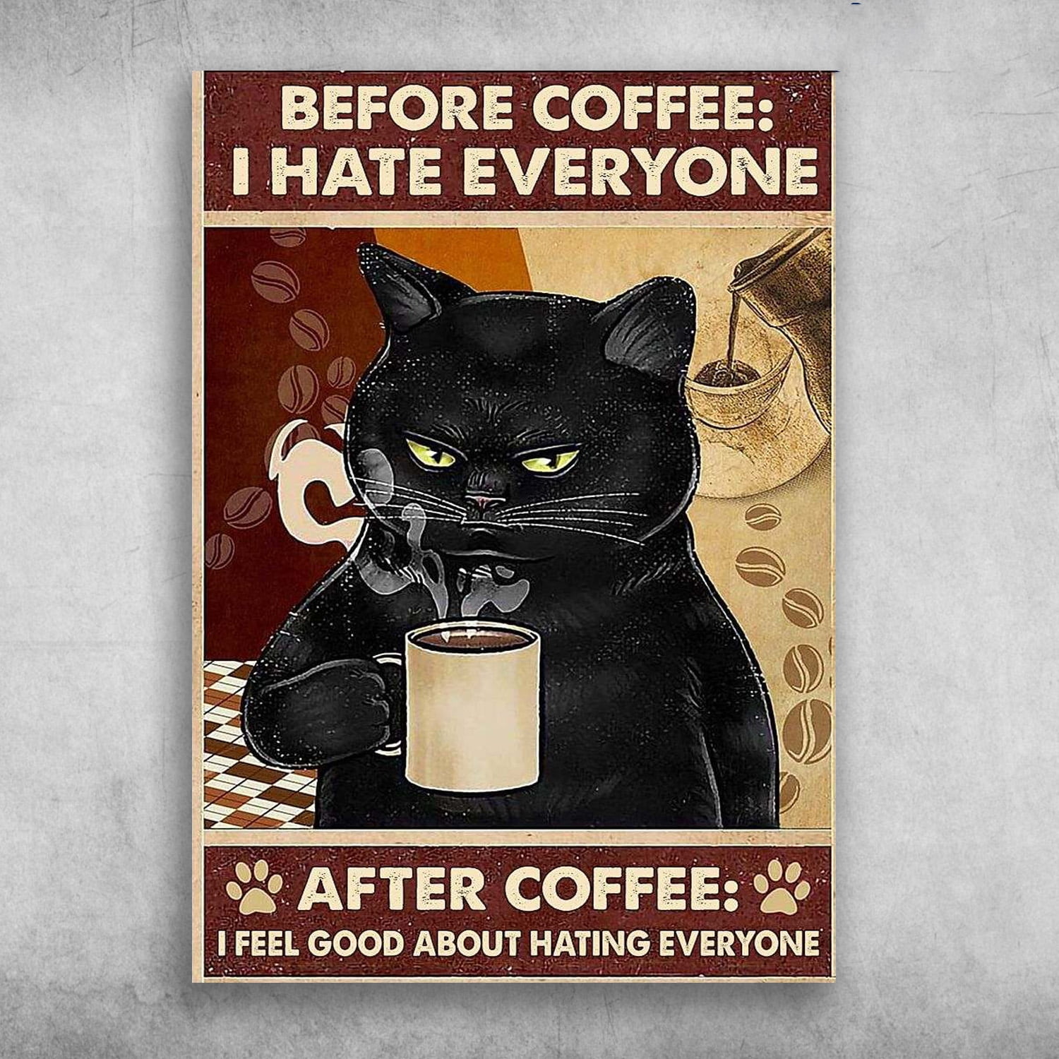 Black Cat Coffee, Coffee Lover - Before Coffee, I Hate Everyone, After ...