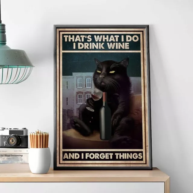Black Cat Drinking Wine Art I Drink Wine And I Forget Things Poster ...