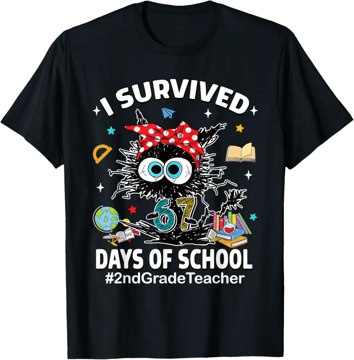 Black Cat I Survived 67 Days Of School 2Nd Grade Teacher T-Shirt ...