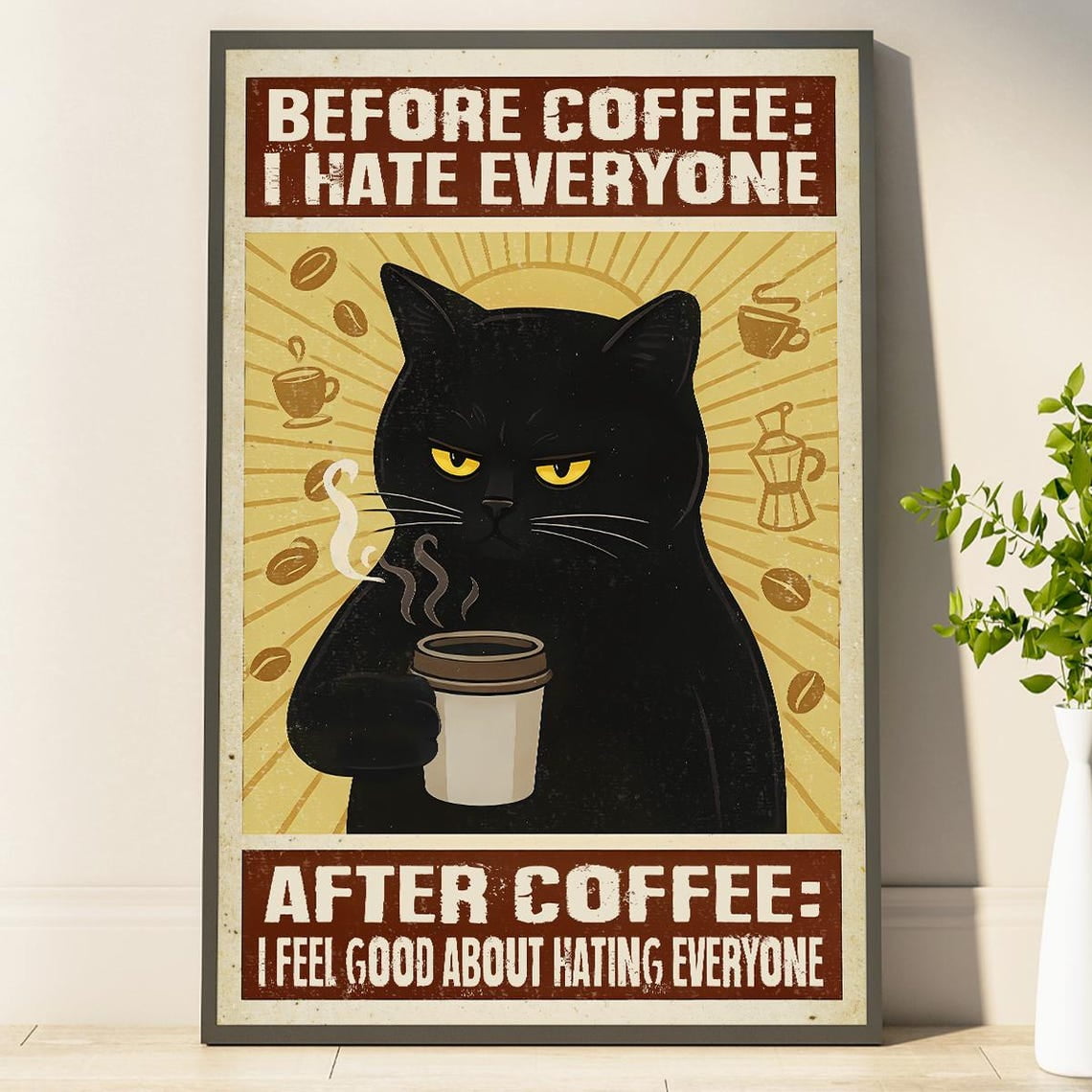 Black Cat Poster Before Coffee I Hate Everyone After Coffee I Feel Good ...