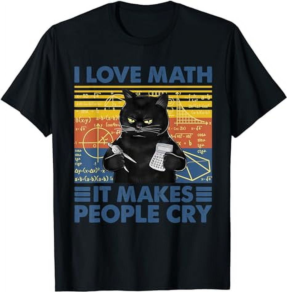 Black Cat Teacher I Love Math It Make People Cry T-Shirt - Walmart.com