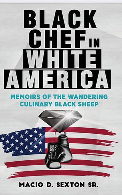 Black Chef in White America: "memoirs of the wandering culinary black ...