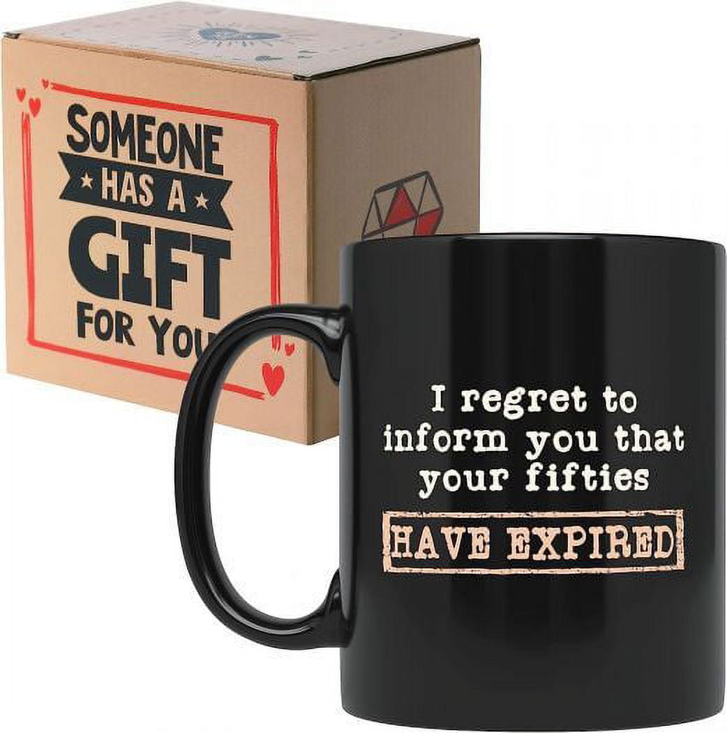 Black Coffee Mug 60th Birthday "I Regret to Inform You That Your ...