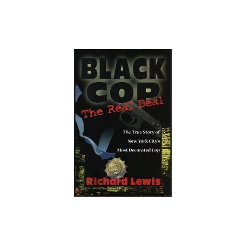 Pre-Owned Black Cop: The Real Deal, the True Stroy of New York's Most ...