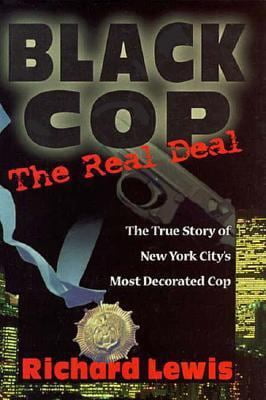 Pre-Owned Black Cop: The Real Deal, the True Stroy of New York's Most Decorated Black Cop ...