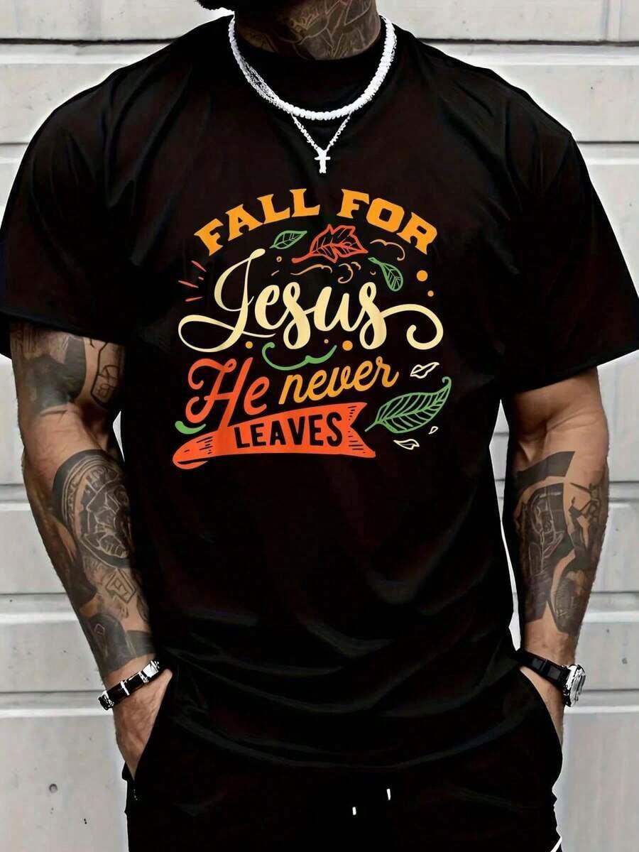 Black Cotton Fall For Jesus He Never Leaves Graphic Tee Men Faith T ...
